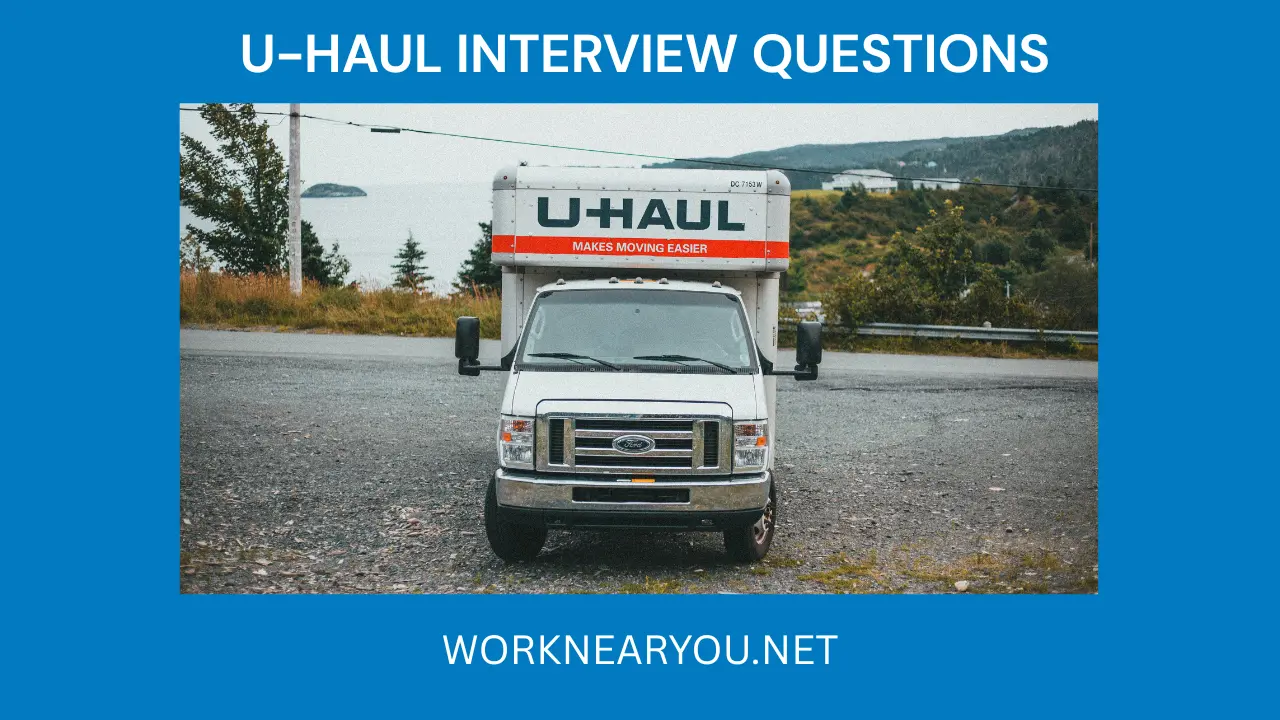 U-Haul Interview Questions [+Best Answers]